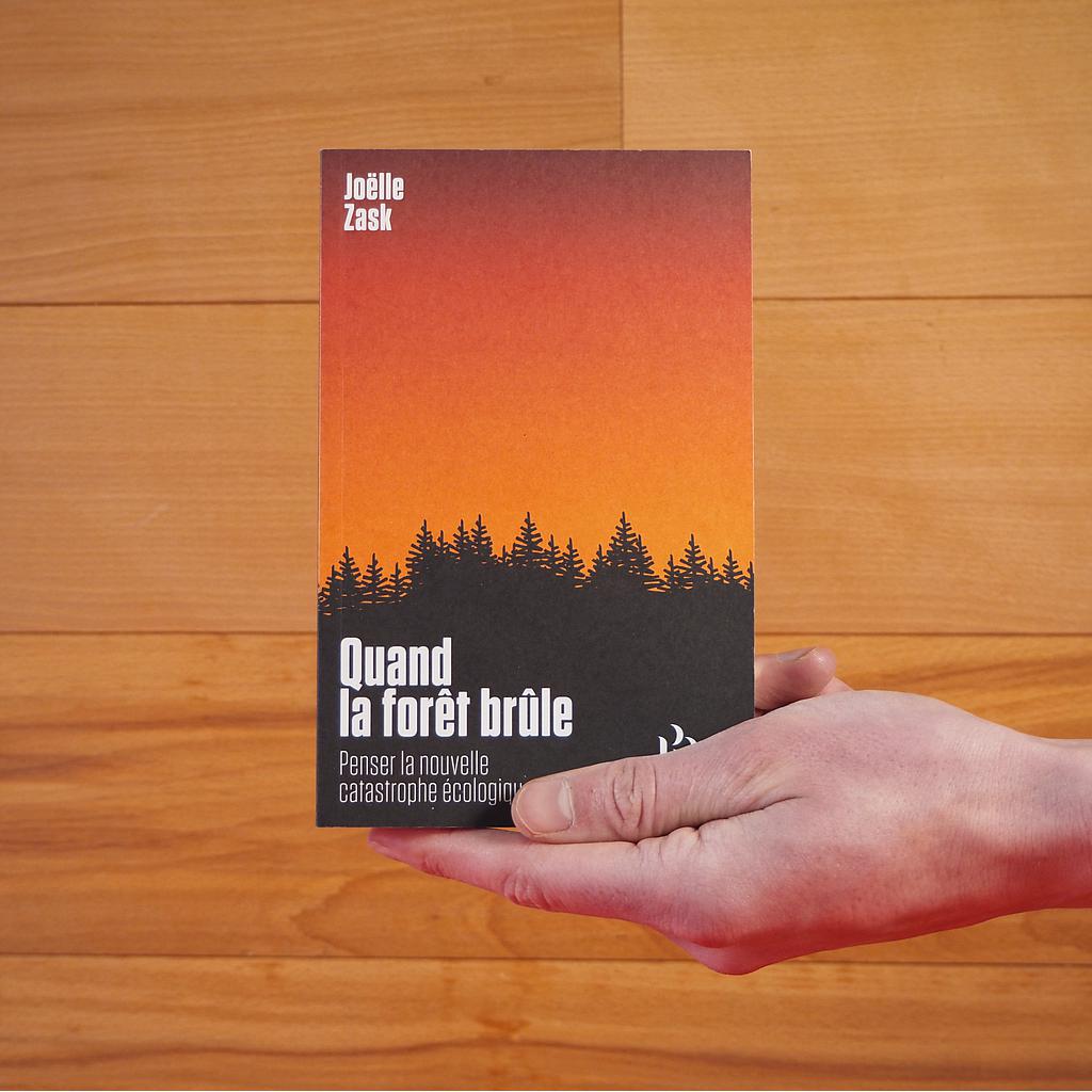 Book ‘Quand la forêt brûle’ by Joëlle Zask | Rotor Deconstruction ...